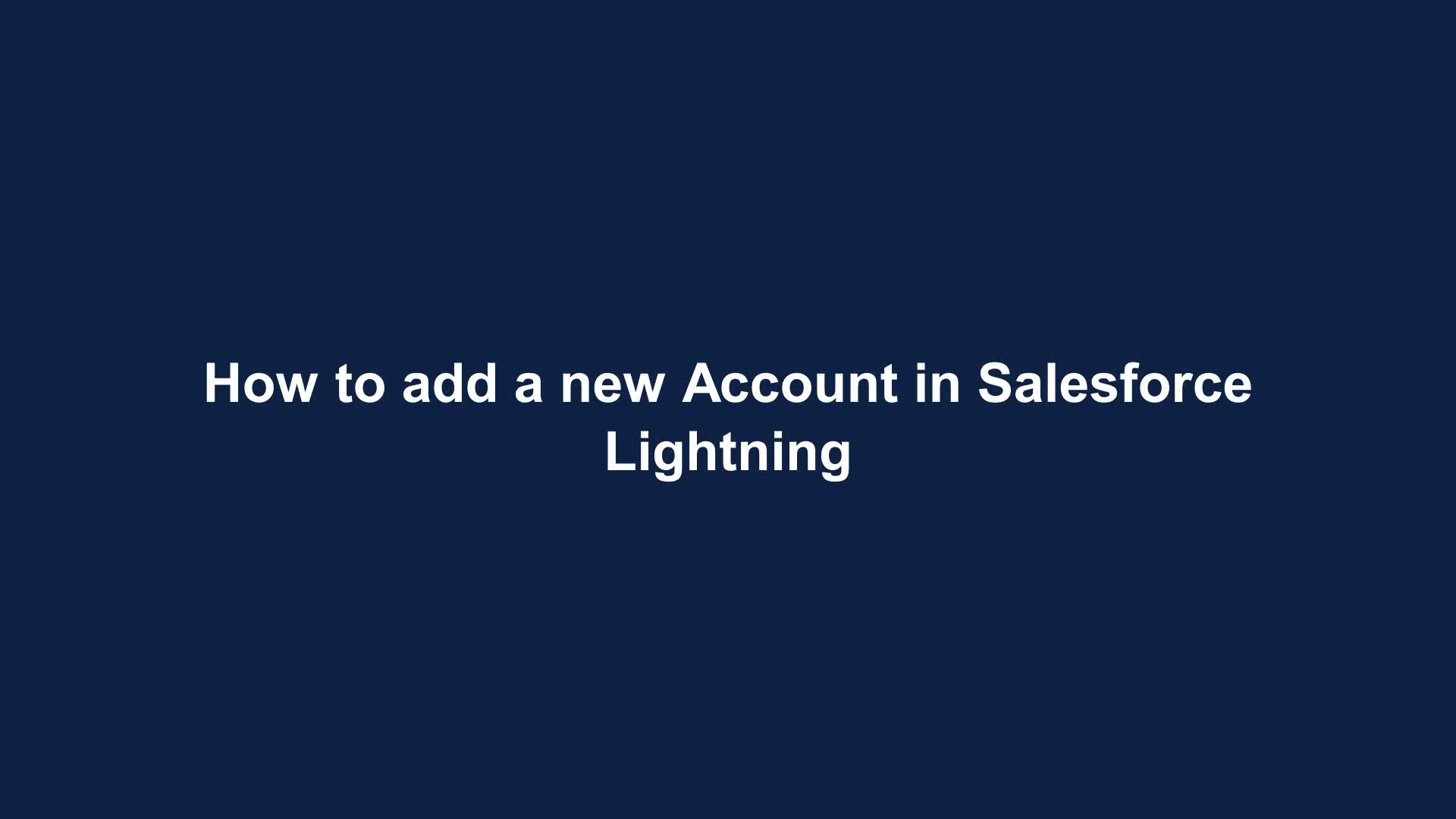 How To Add A New Account In Salesforce Lightning A Guide By MyGuide