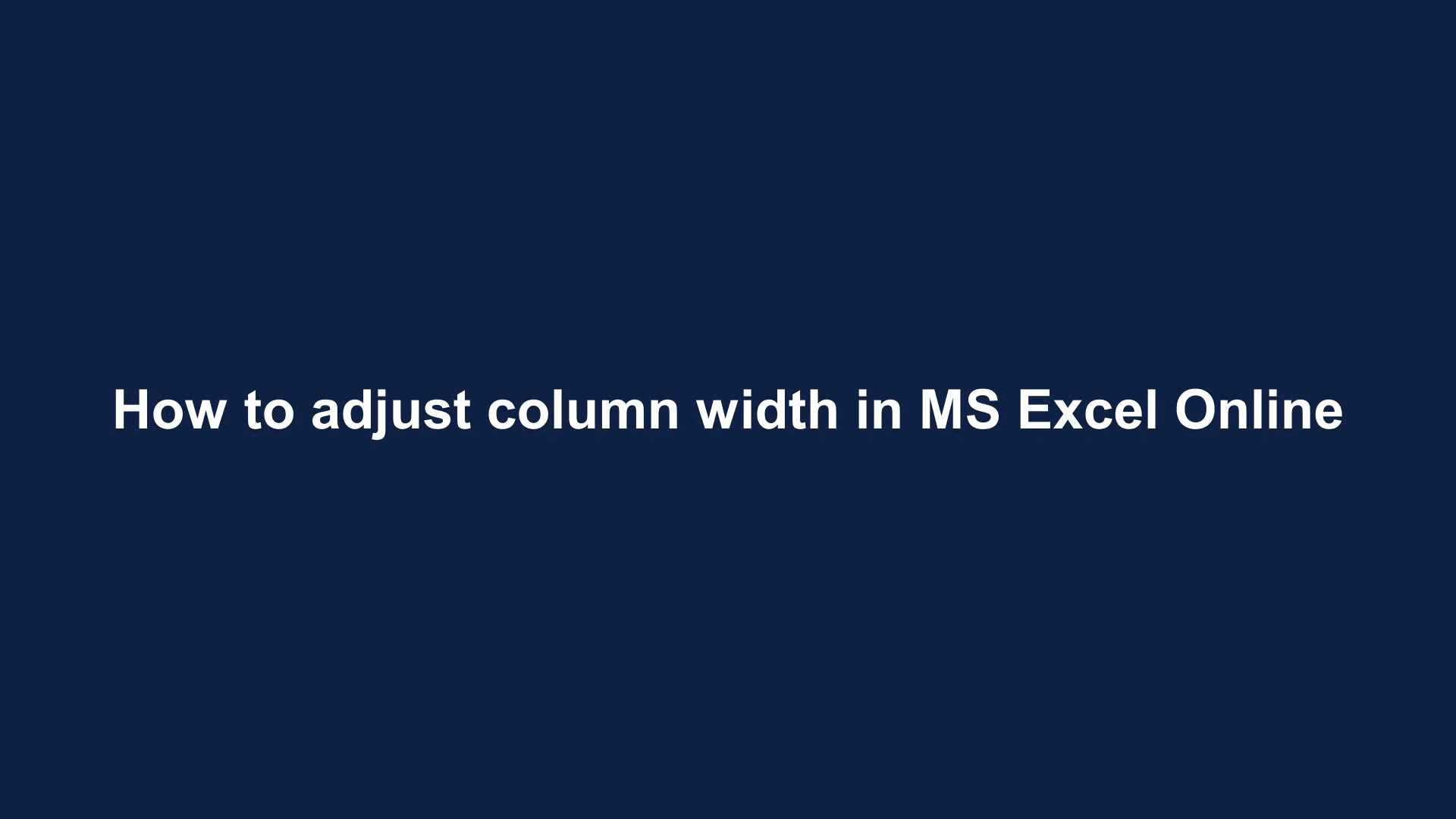 How To Adjust Column Width In MS Excel Online A Guide By MyGuide