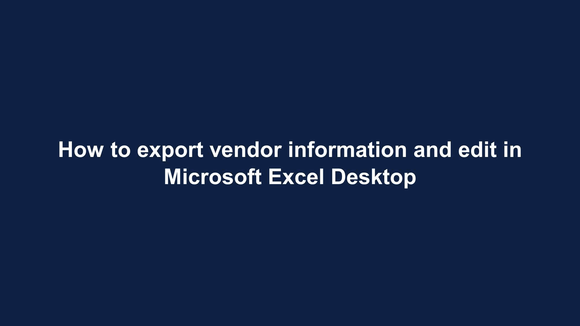 How To Export Vendor Information And Edit In Microsoft Excel Desktop