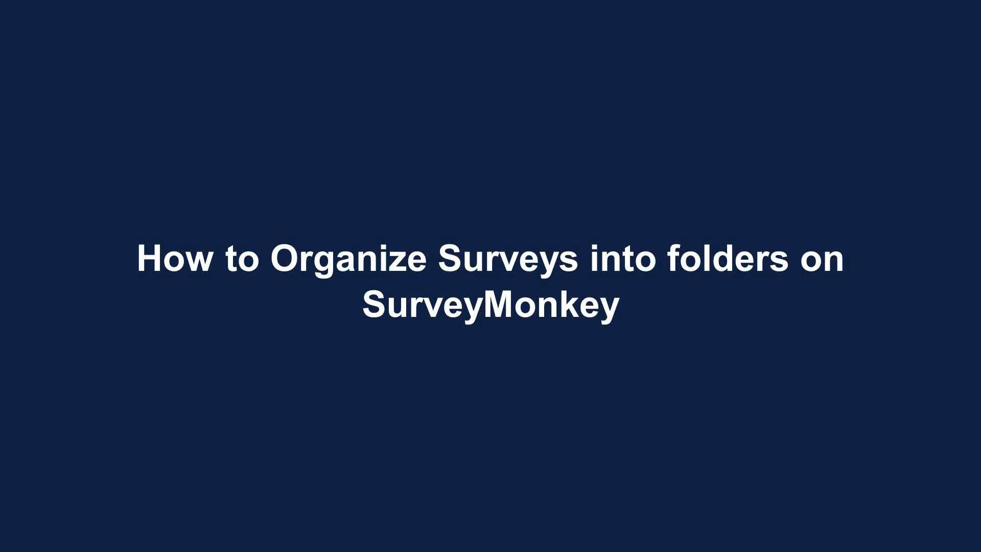 How To Organize Surveys Into Folders On SurveyMonkey A Guide By MyGuide
