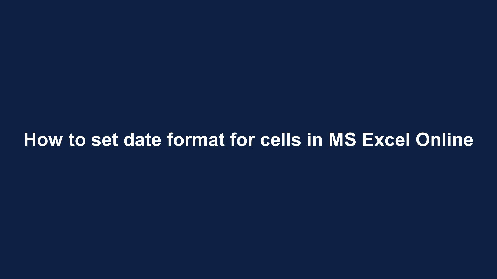 How To Set Date Format For Cells In MS Excel Online A Guide By MyGuide how-to-set-date-format-for-cells-in-ms-excel-online-a-guide-by-myguide