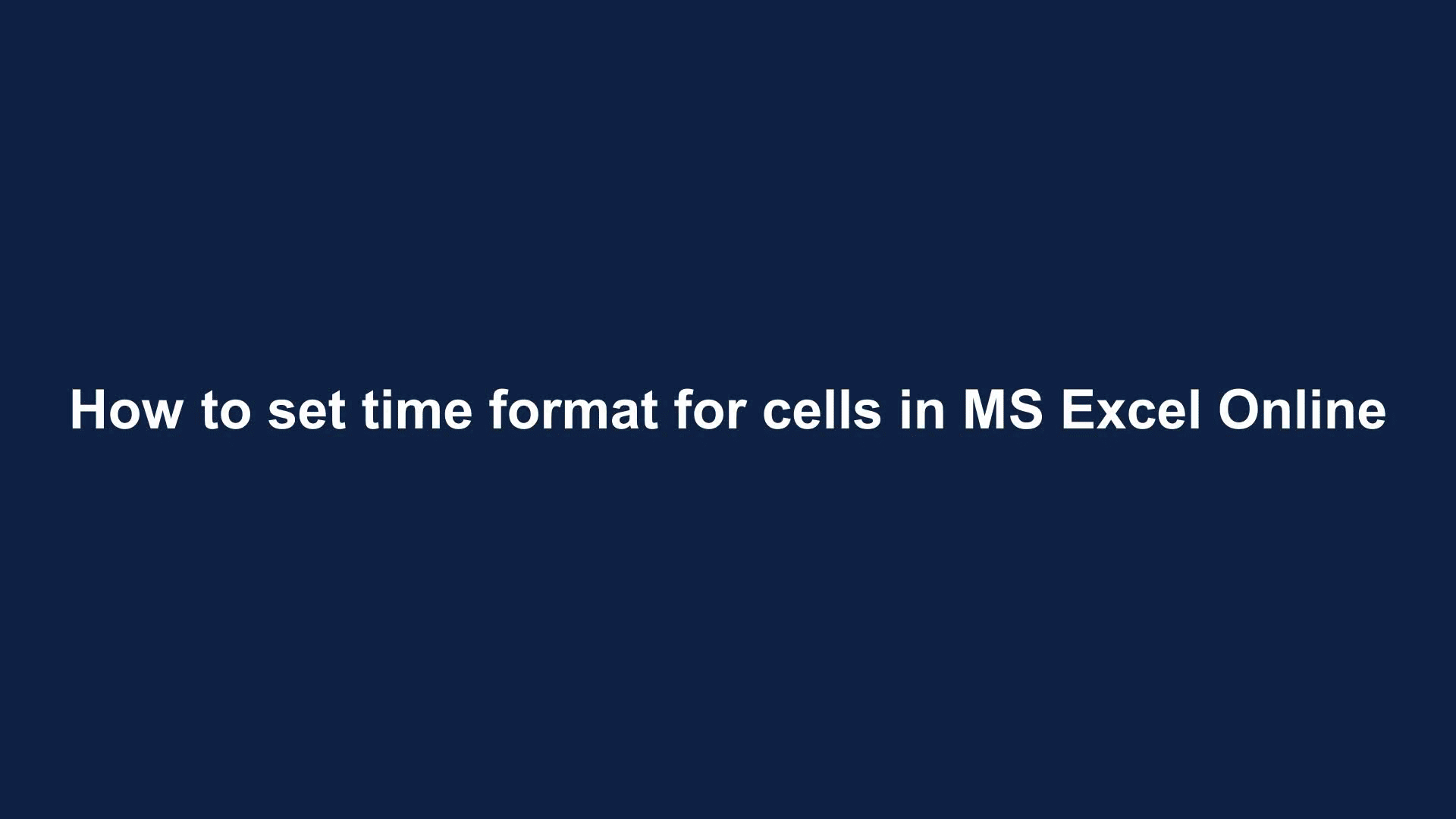 How To Set Time Format For Cells In MS Excel Online A Guide By MyGuide